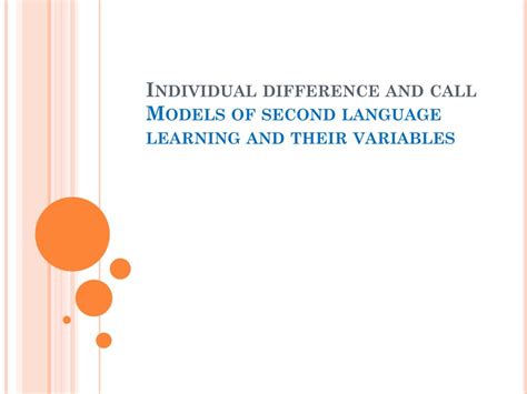 Ppt Individual Difference And Call Models Of Second Language Learning And Their Variables