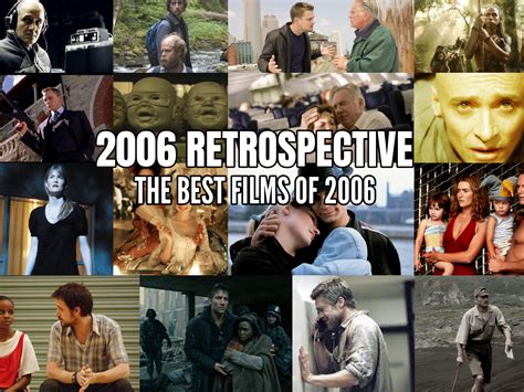 2006 Retrospective The Best Films Of 200615 Year Anniversary