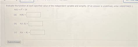 Solved Evaluate The Function At Each Specified Value Of The