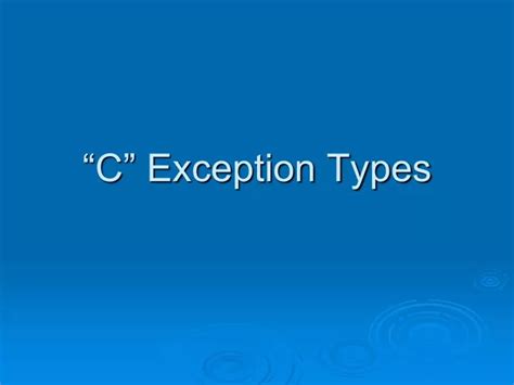 Ppt “c” Exception Types Powerpoint Presentation Free Download Id