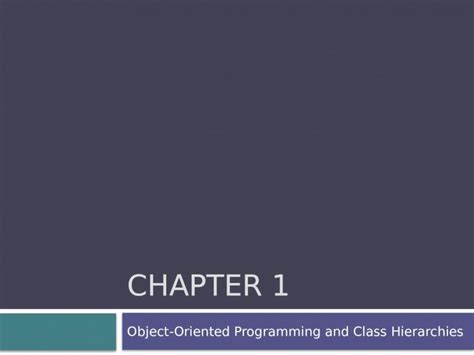 Pptx Chapter 1 Object Oriented Programming And Class Hierarchies