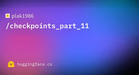 plak1986 checkpoints part 11 · datasets at hugging face
