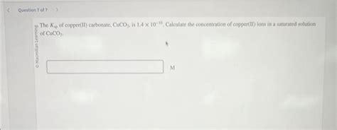 Solved The K4p Of Copperii Carbonate Cuco3 Is 14×10−10
