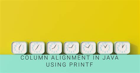 Column Alignment In Java Using Printf