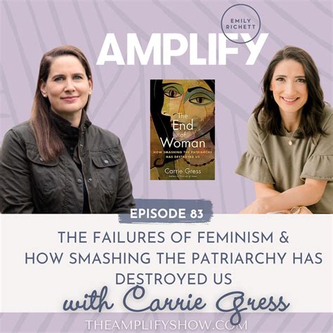 Episode 83 The Failures Of Feminism And How Smashing The Patriarchy Has