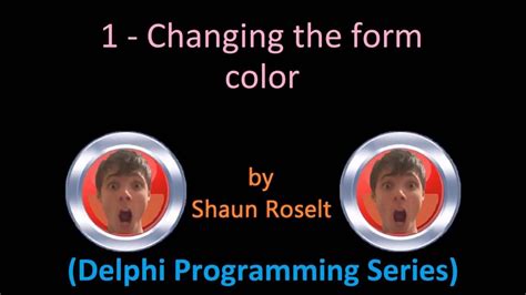 Delphi Programming Series 1 Changing The Form Color Delphi