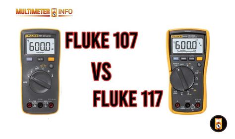 Fluke 107 Vs 117 Digital Multimeter Comparison