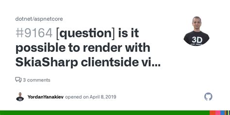 Question Is It Possible To Render With SkiaSharp Clientside Via Brazor Issue