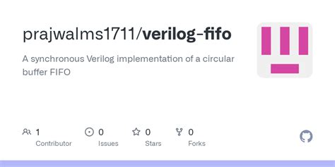 github prajwalms1711 verilog fifo a synchronous verilog implementation of a circular buffer fifo