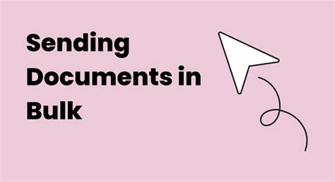 Sending Documents In Bulk