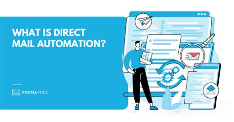 What Is Direct Mail Automation A Guide Postalytics