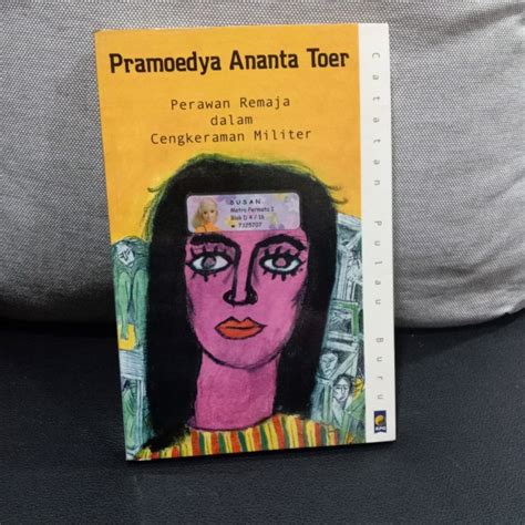 Pramoedya Ananta Tour Teenage Virgin In The Grip Of The Military Kpg