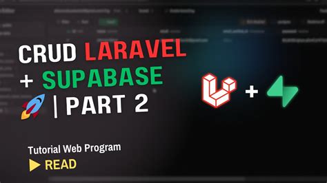 Membangun Operasi Crud Di Laravel Supabase Part 2 Read 📖 Youtube