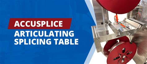 Pdc Proprietary Technology Accusplice Articulating Splicing Table