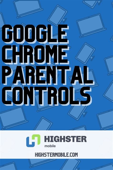 How To Set Up Google Chrome Parental Controls Parental Control Parenting Online Safety