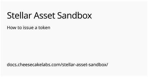 How To Issue A Token Stellar Asset Sandbox