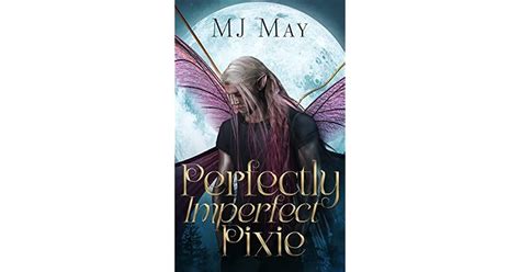 A Highlight From Perfectly Imperfect Pixie Perfect Pixie 1 By Cee Im Just A Home And