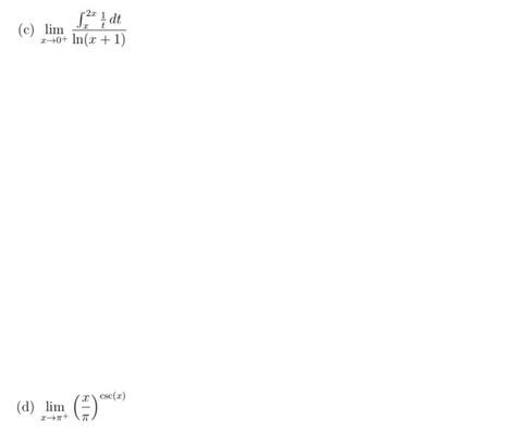 Solved 6 20 Points Compute The Following Limits If The