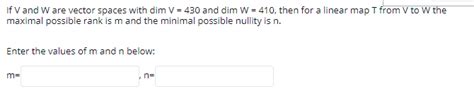 solved if v and w are vector spaces with dim v 430 and dim