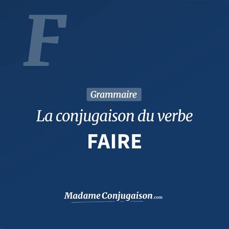 Faire La Conjugaison Du Verbe Faire En Français