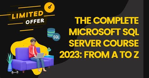The Complete Microsoft Sql Server Course 2023 From A To Z Cigma Foundation