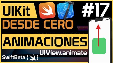 IntroducciÓn A Las Animaciones En Uikit Animación De Uiview Por Código Y En Storyboards Youtube