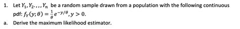 1 Let Y1 Y2 Yn Be A Random Sample Drawn From A Chegg Com
