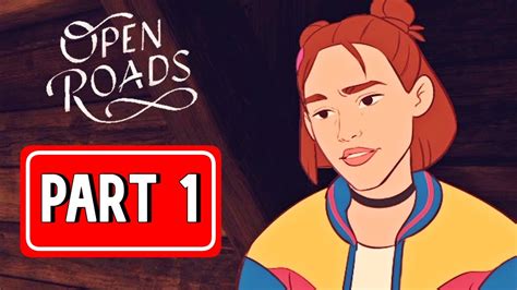 OPEN ROADS Gameplay Walkthrough Part YouTube