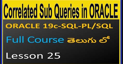 Correlated Sub Queries In Oracle Oracle 19c Sql And Plsql Full Course