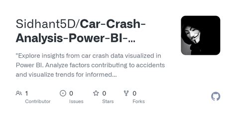 GitHub Sidhant5D Car Crash Analysis Power BI Project Explore Insights From Car Crash Data