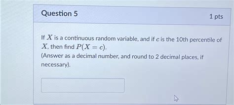 Solved Question 51ptsif X ﻿is A Continuous Random Variable