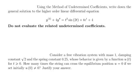 Using The Method Of Undetermined Coefficients Write
