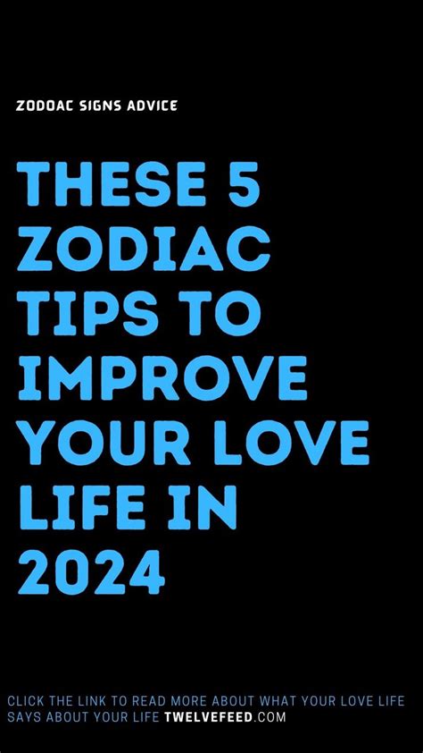 These 5 Zodiac Tips To Improve Your Love Life In 2024