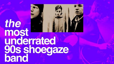 The Best 90s Shoegaze Band Youve Never Heard Of Shoegaze Documentary