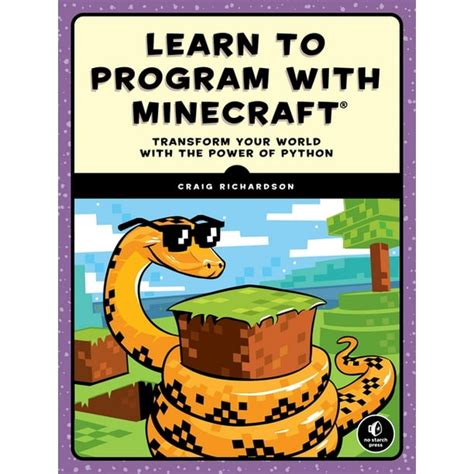 Learn To Program With Minecraft Transform Your World With The Power Of Python Paperback
