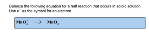 Solved Balance The Following Equation For A Half Reaction
