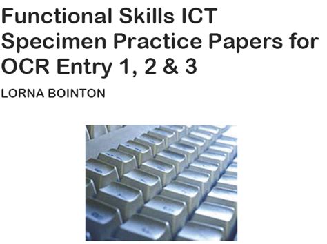 Functional Skills ICT Entry Level Specimen Practice Papers For OCR Teaching Resources