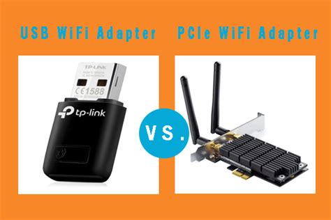 PCIe Vs USB Wi Fi Adapter Which Is Better 57 OFF