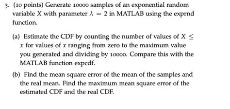 Solved 3 1o Points Generate 10000 Samples Of An Chegg