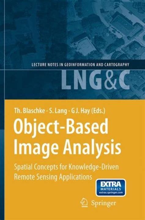 Lecture Notes In Geoinformation And Cartography Object Based Image