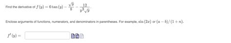 Solved Find The Derivative Of Fz−3⋅5z Enclose Arguments