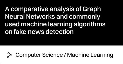 a comparative analysis of graph neural networks and commonly used machine learning algorithms on