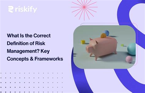 What Is The Correct Definition Of Risk Management Key Concepts