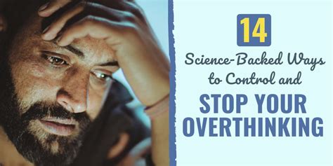 14 Science Backed Ways To Control And Stop Your Overthinking