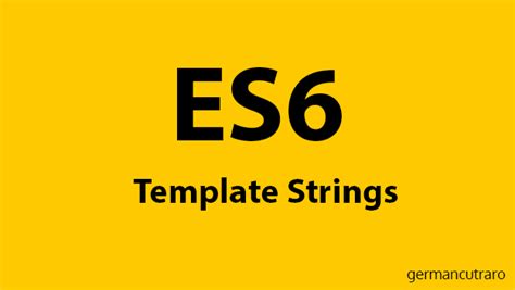 Template Strings — Js Es6 Esta Técnica Viene A Reemplazar De By