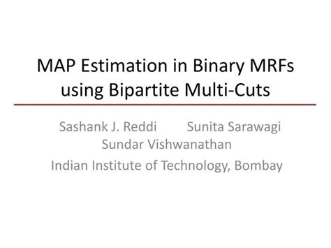 Ppt Map Estimation In Binary Mrfs Using Bipartite Multi Cuts Powerpoint Presentation Id4364569