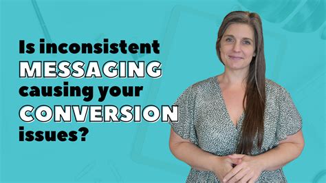Inconsistent Messaging Isnt Causing Your Conversion Issues This Is The Impact Copywriter