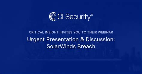 Urgent Presentation And Discussion Solarwinds Breach Critical Insight