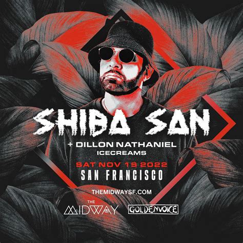 Shiba San W Dillon Nathaniel Tickets At The Midway In San Francisco By The Midway Sf Tixr