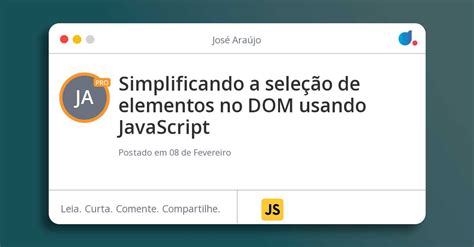 Simplificando A Seleção De Elementos No Dom Usando Javascript